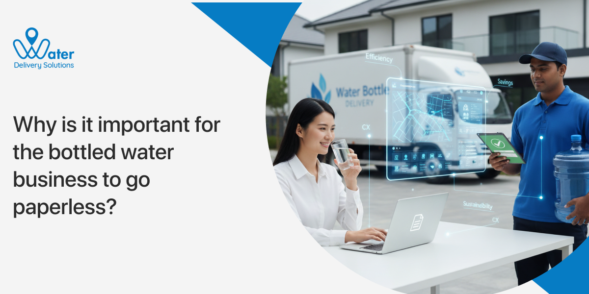 Important for the Bottled Water Business to Go Paperless?