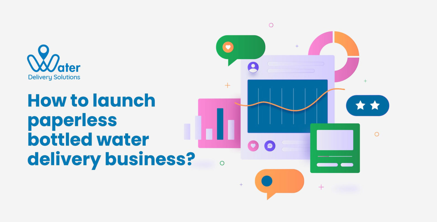 How to Launch Paperless Bottled Water Delivery Business?