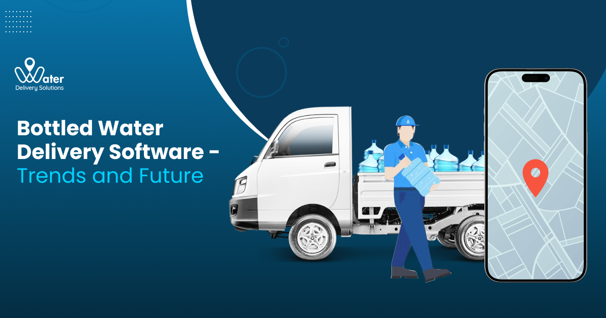 Bottled Water Delivery Software - Trends and Future | WDS