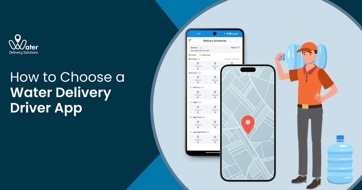 How to choose a Water Delivery Driver App?