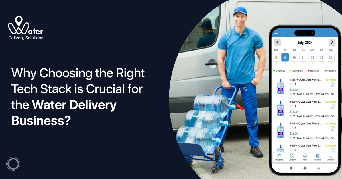 Choosing the Right Tech Stack for the Water Delivery Business