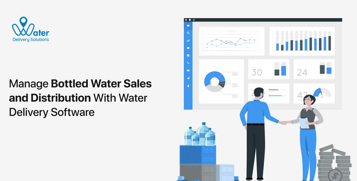 Bottled Water Sales and Distribution With Water Delivery Software