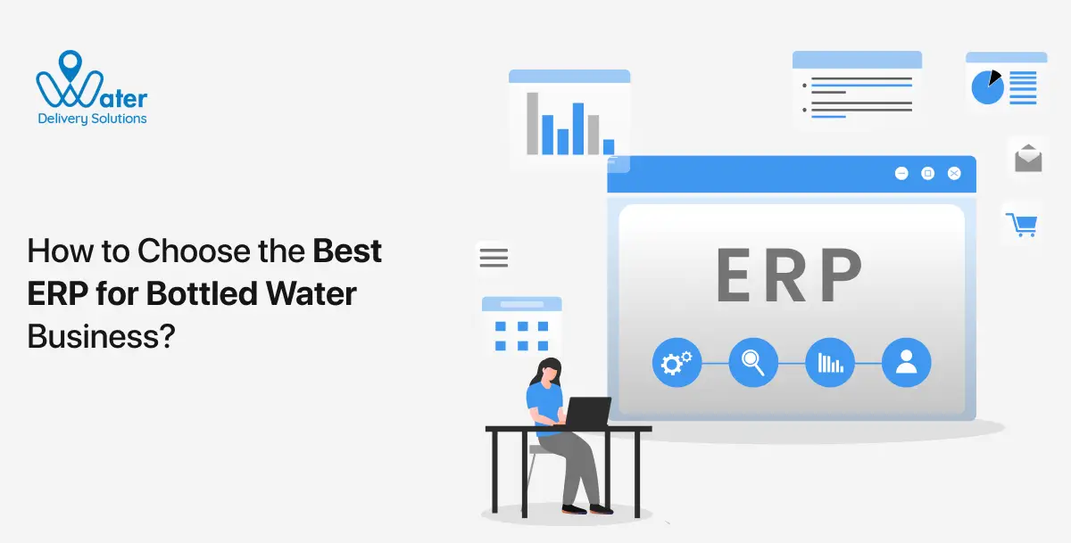 How to choose the best ERP for bottled water business?