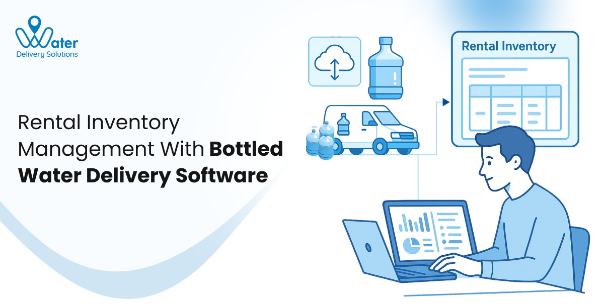 Bottled Water Delivery Software - Rental Inventory Management