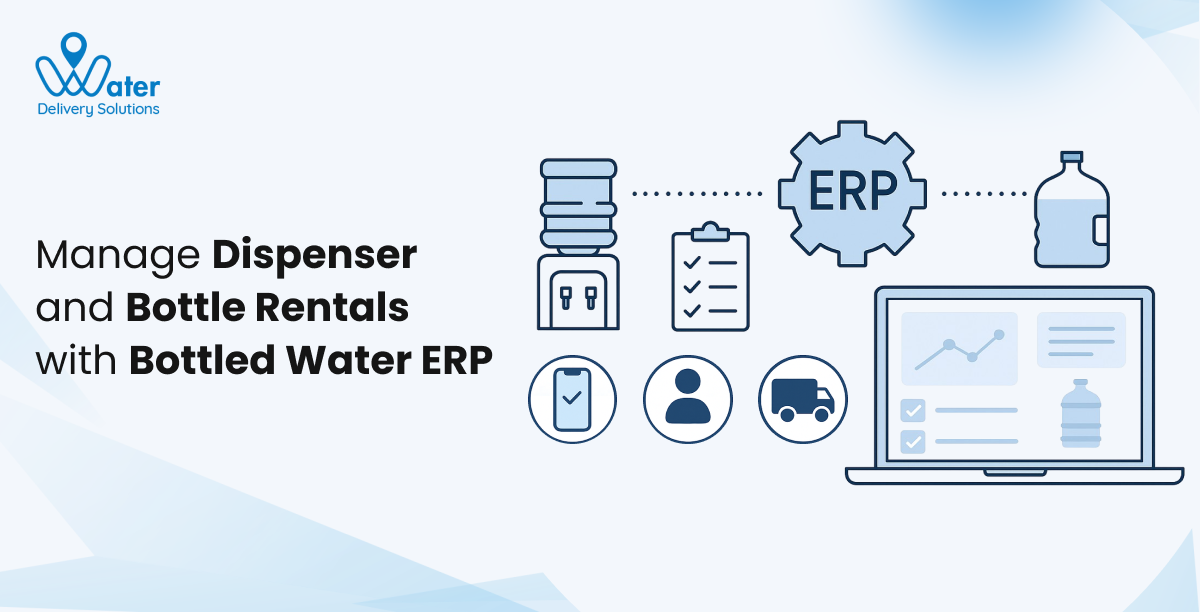 Manage Dispenser and Bottle Rentals with Bottled Water ERP