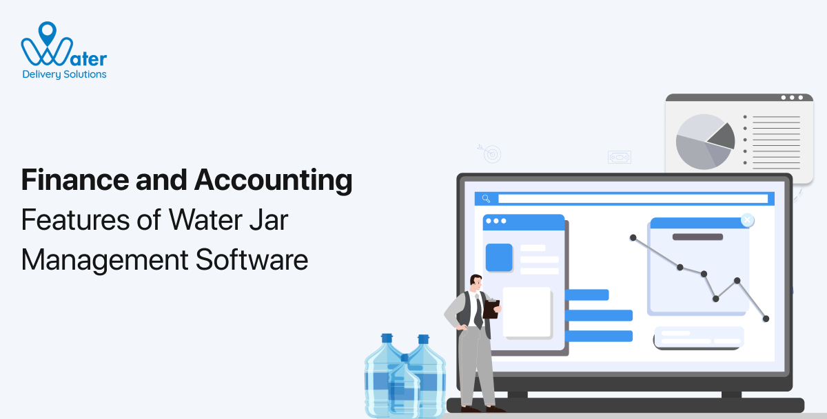 Finance & Accounting Features of Water Jar Management Software